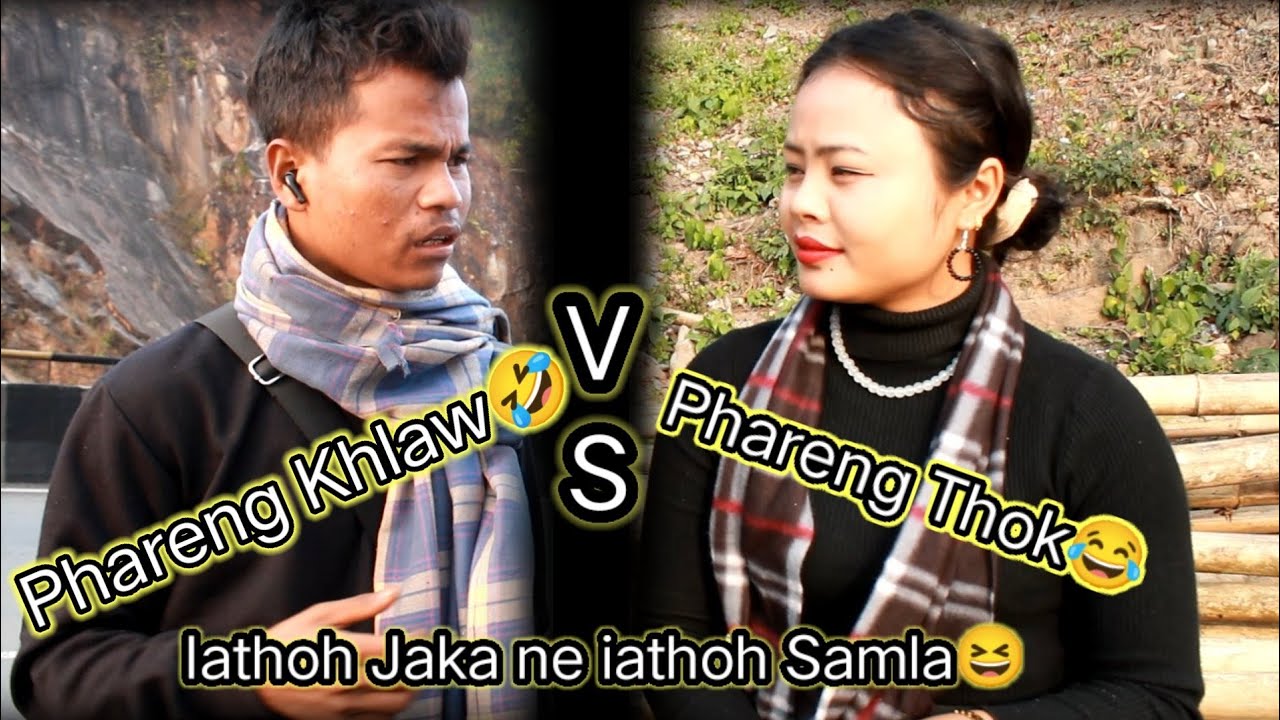 Phareng khlaw🤣 vs Phareng Thok😂|| Iathoh Jaka ne iathoh Samla 😀|| # ...