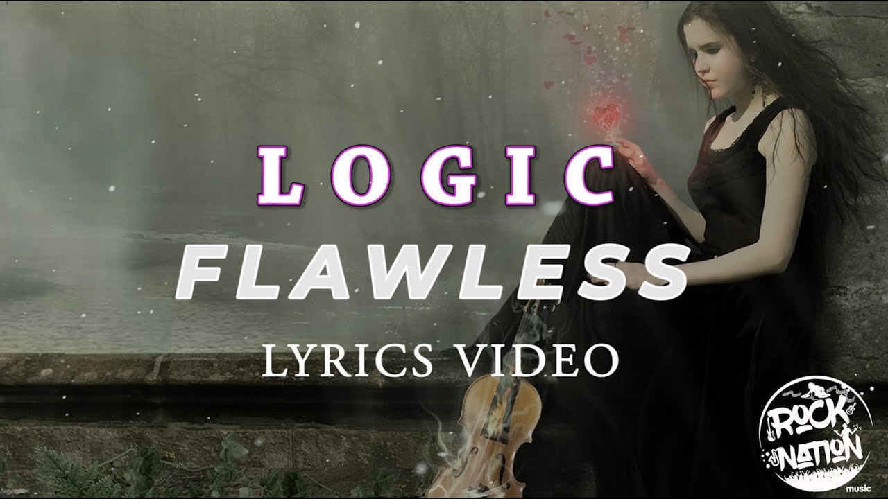 Logic - (Flawless Lyrics Video) - YouTube