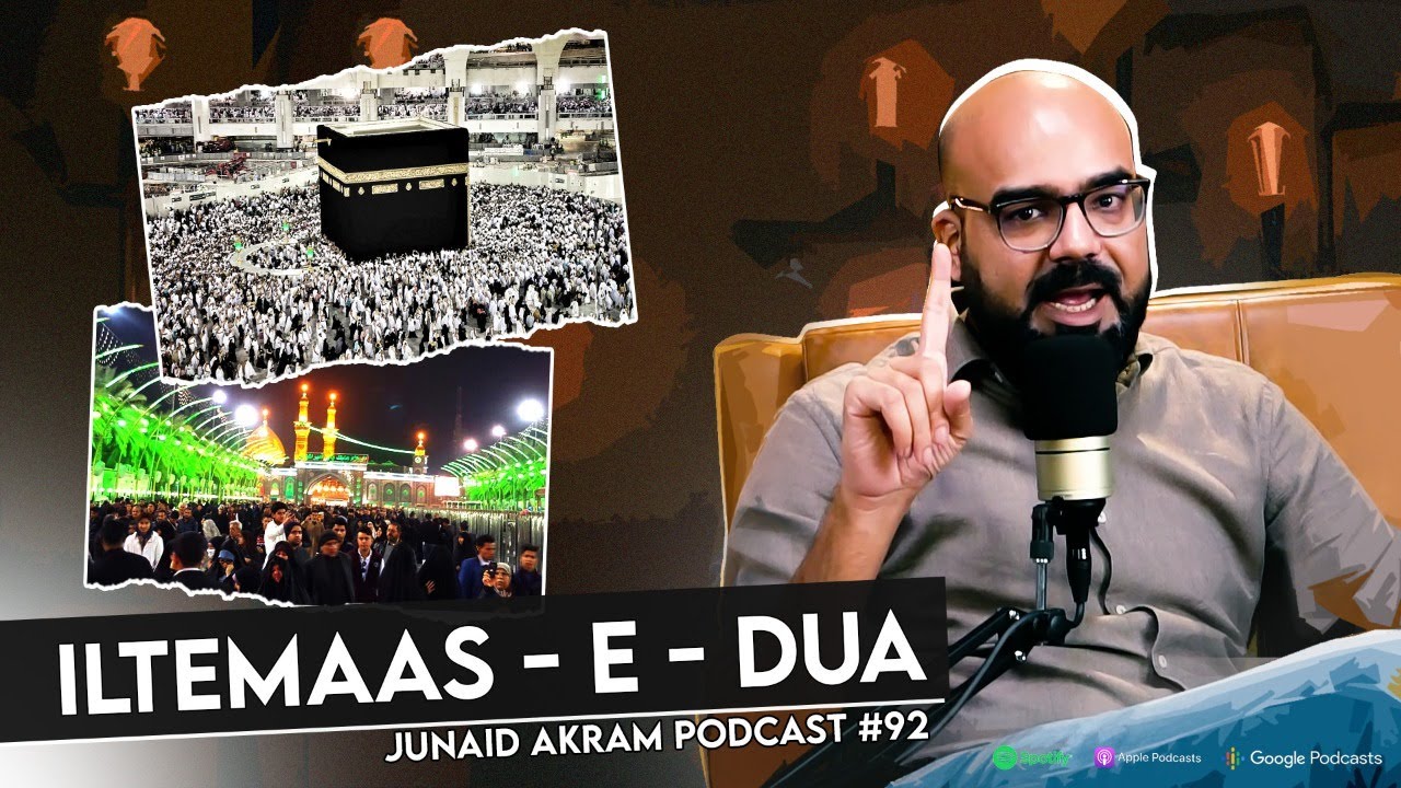 Iltemaas-e-Dua | Junaid Akram's Podcast#92 - YouTube