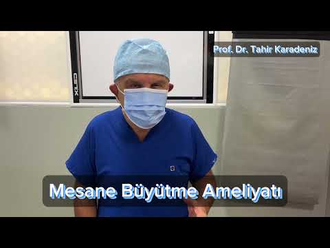Mesane Büyütme Ameliyatını Nasıl ve Kimlere Yapıyoruz? I Prof Dr. Tahir Karadeniz