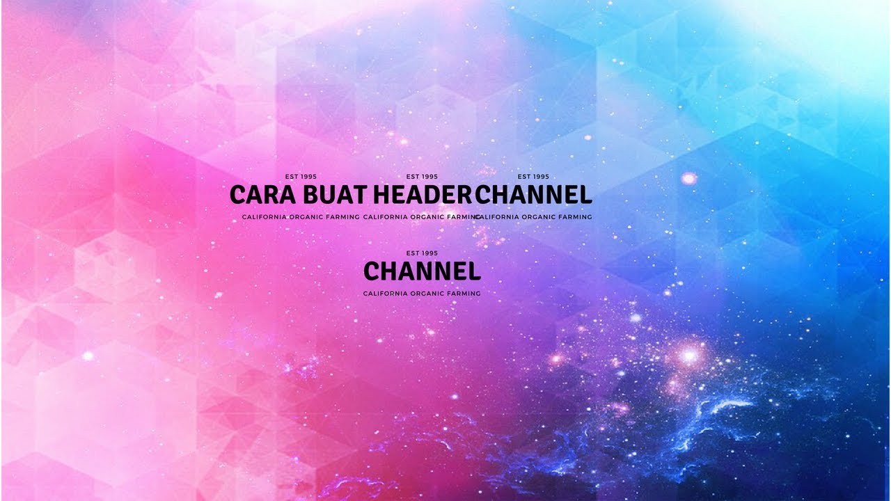 Cara buat Header Channel dan Masukin header Channel Di PC - YouTube