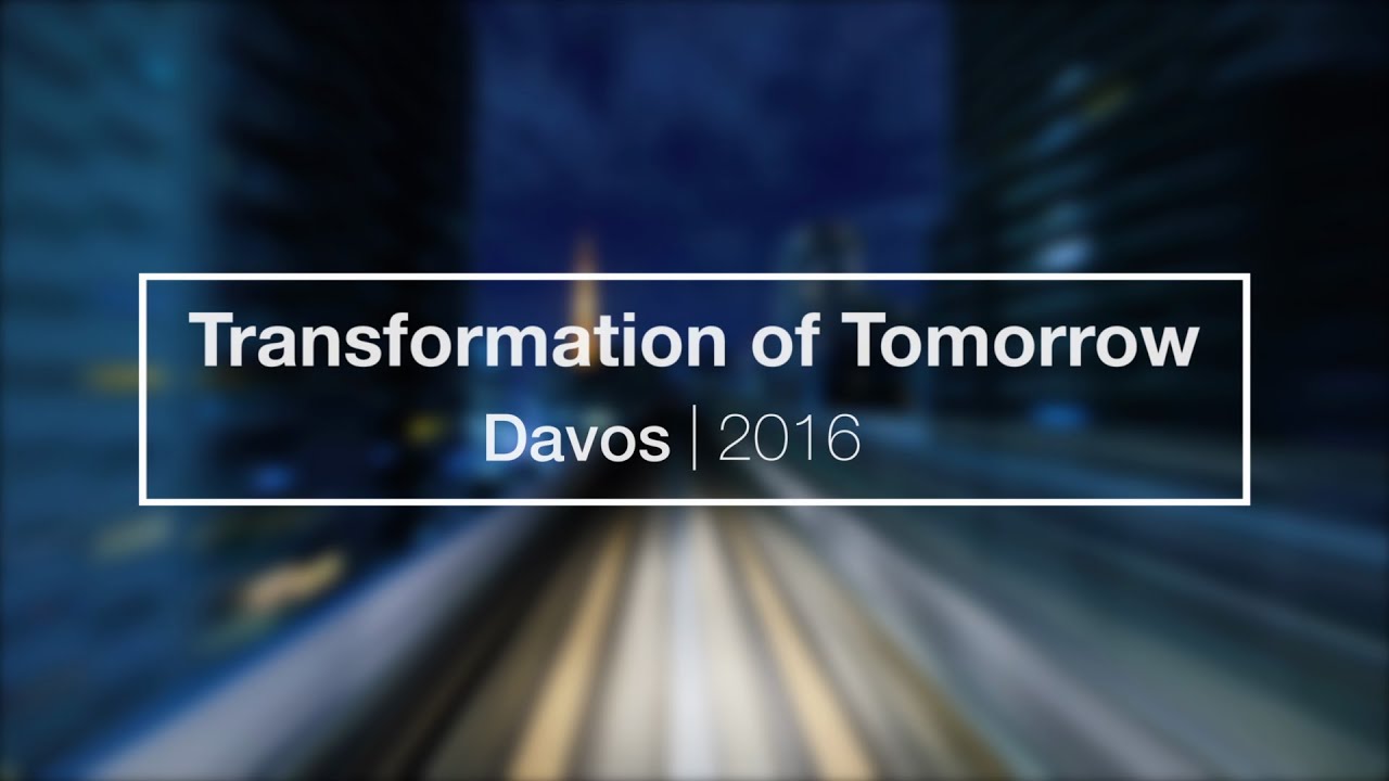 Transformation of Tomorrow | Davos 2016 - YouTube
