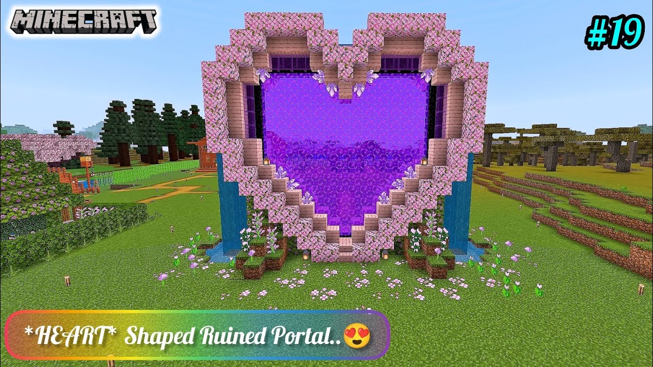 I Made a *HEART* Shaped Ruined Portal in my Survival | Minecraft PE ...
