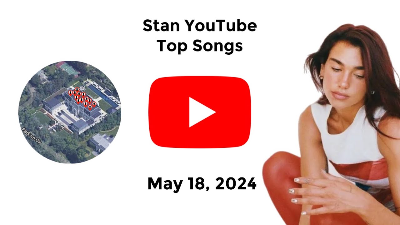 Stan YouTube Songs Top 10 (May 18, 2024) - YouTube