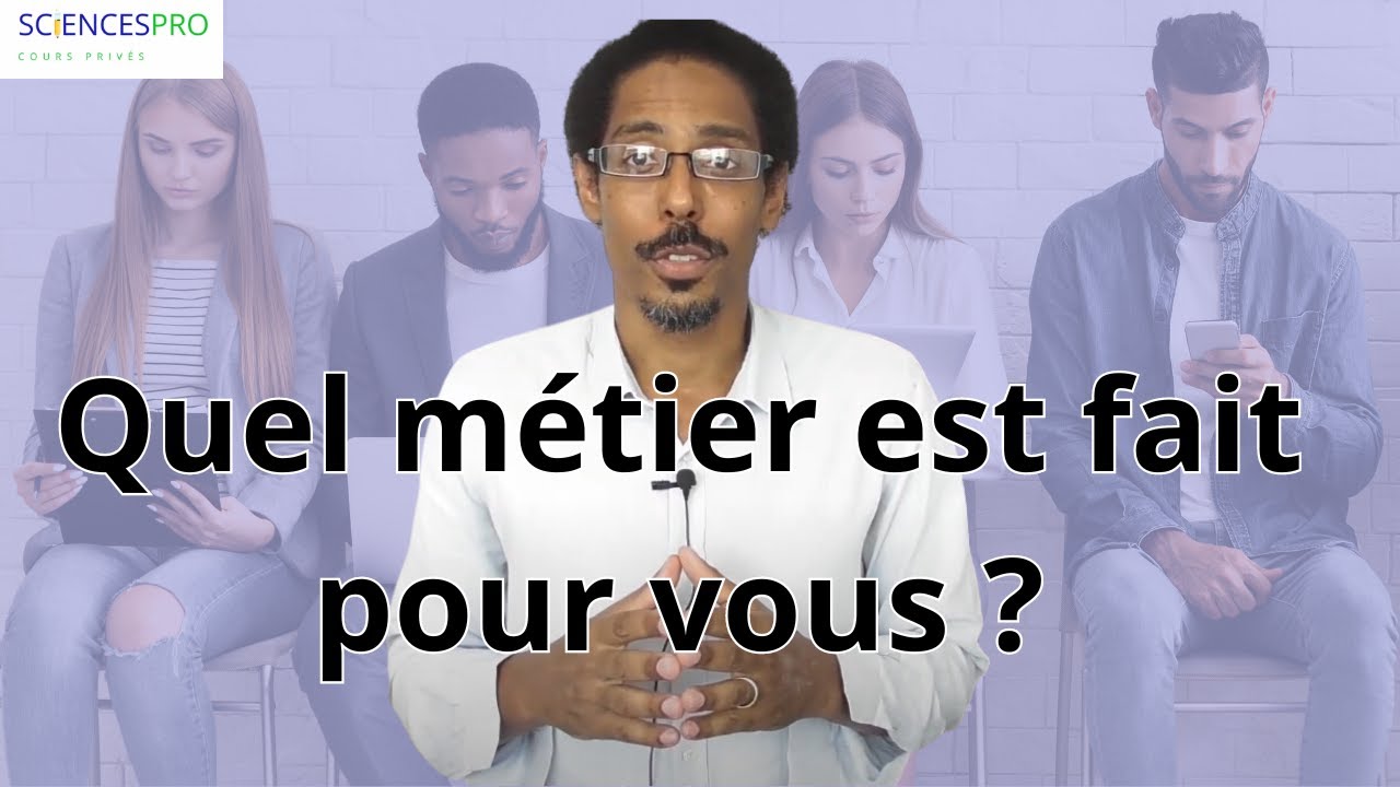 Quel métier est fait pour moi ? Quel métier me correspond ? # ...