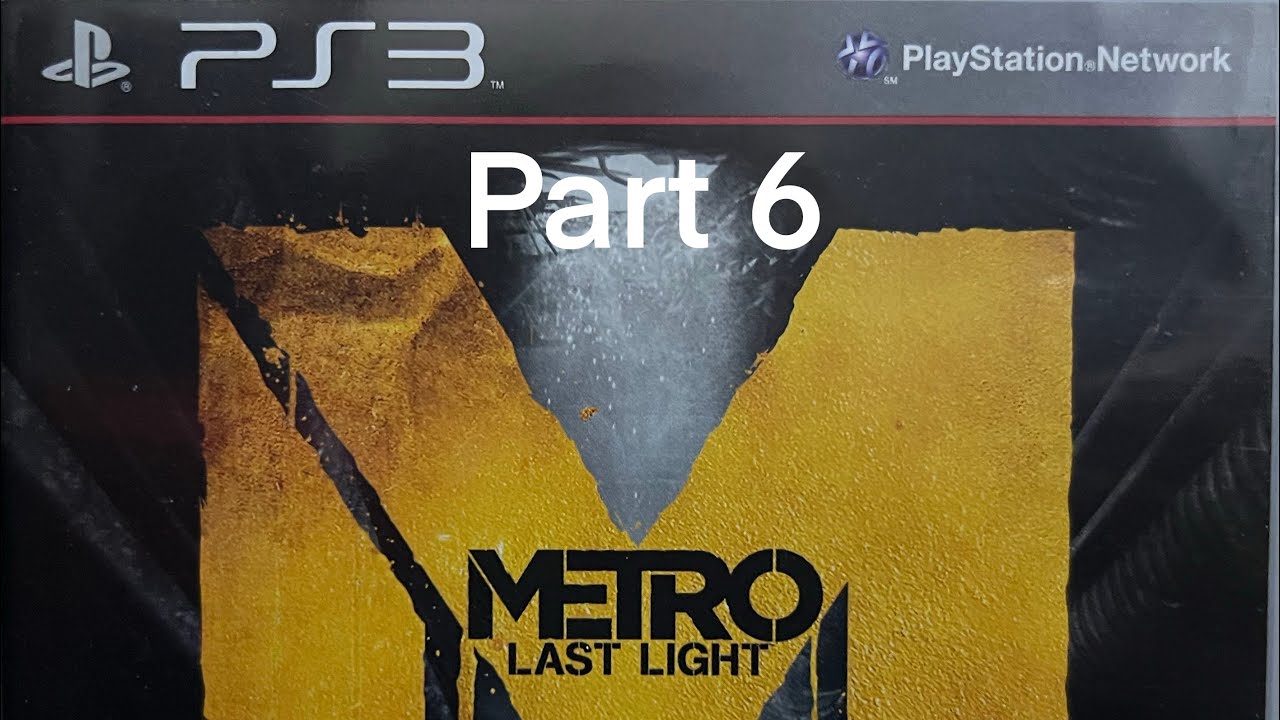 Metro Last Light for PS3, longplay, No Commentary - Part 6 - YouTube