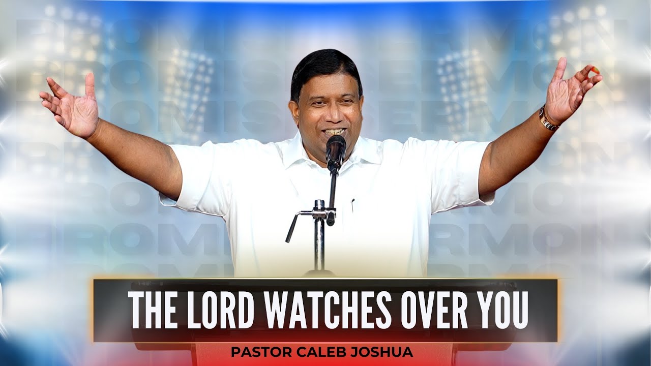 The Lord Watches over you - Pastor Caleb Joshua - YouTube