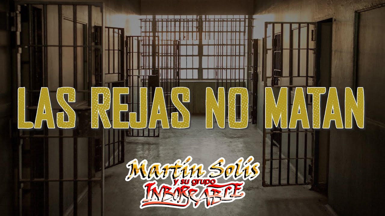LAS REJAS NO MATAN - MARTIN SOLIS - (Video Oficial) - YouTube Music