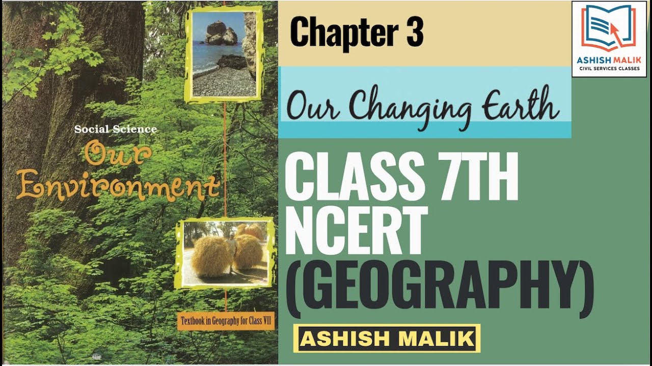 P2 GEOGRAPHY- CLASS 7th NCERT | Chapter 3 "Our Changing Earth"| ASHISH ...