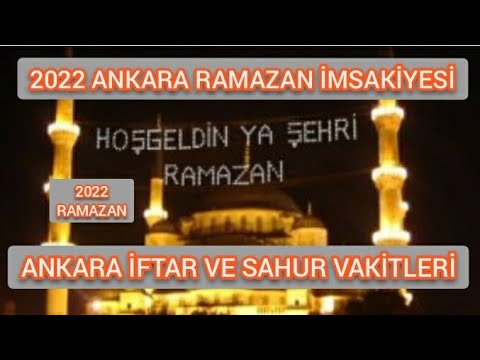 ANKARA RAMAZAN İMSAKİYE 2022 - İFTAR VE SAHUR VAKİTLERİ