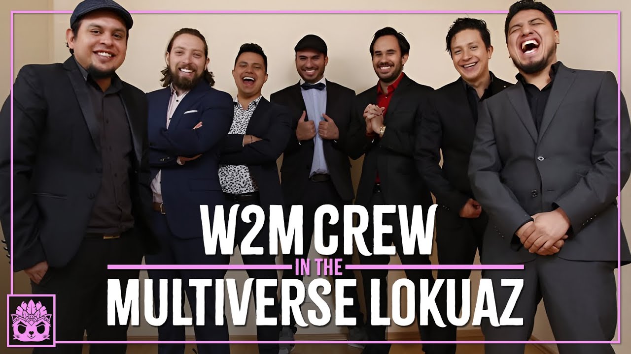 El Multiverso del W2M Crew - YouTube