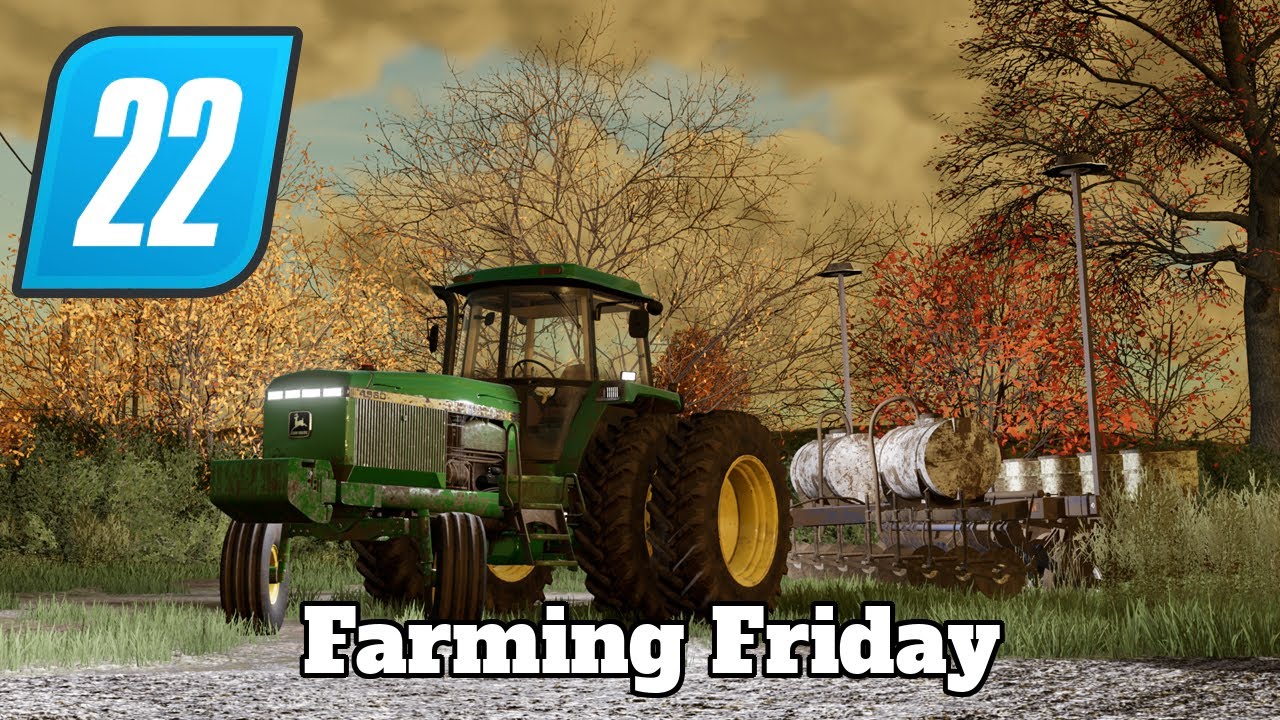 Farming Friday! (Farming Simulator 22 l PC) - YouTube