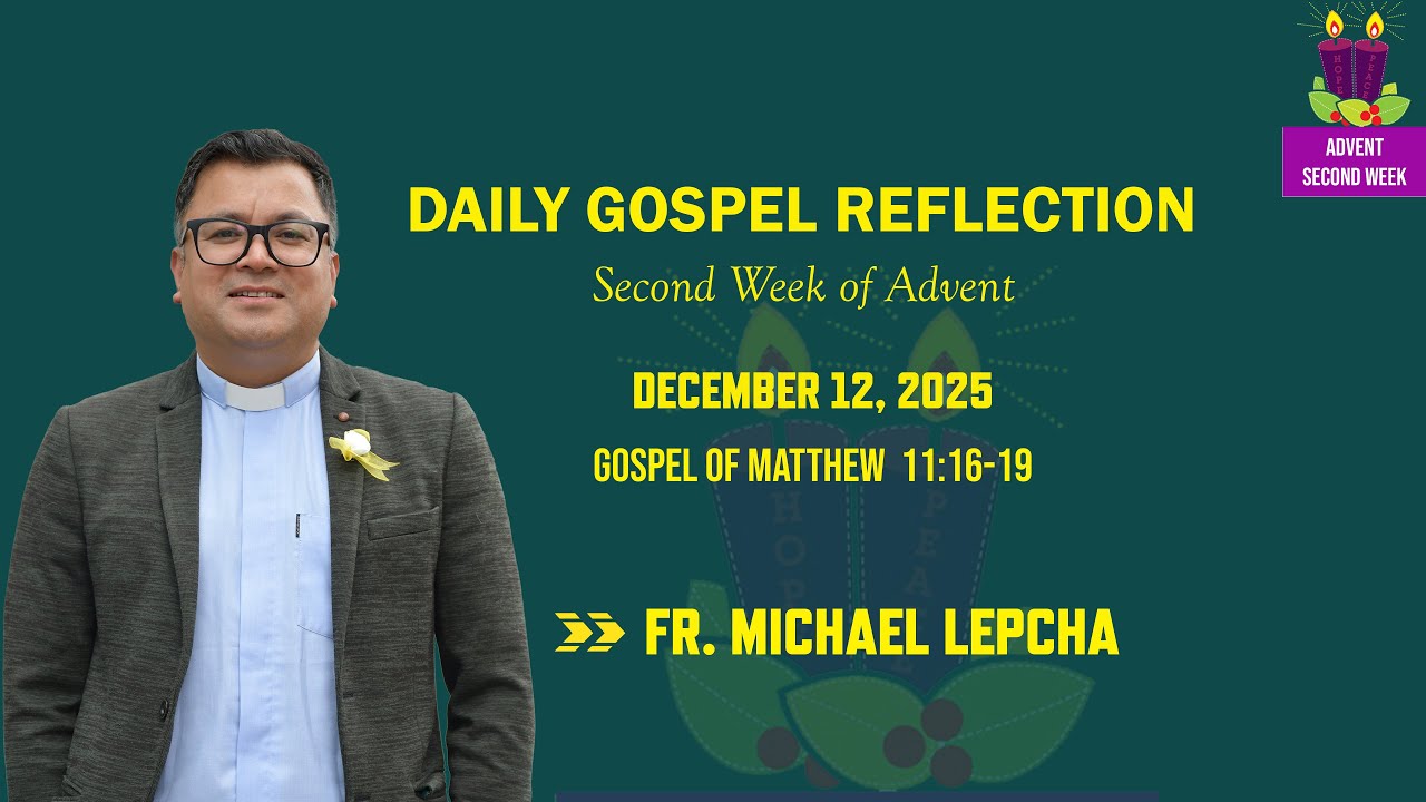 DAILY GOSPEL REFLECTION/ DECEMBER 12/ MATTHEW 11:16-19/ FR. MICHAEL ...