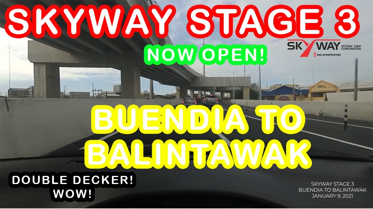 SKYWAY STAGE 3 NOW OPEN!!! BUENDIA TO BALINTAWAK (PASEO DE BLAS EXIT ...