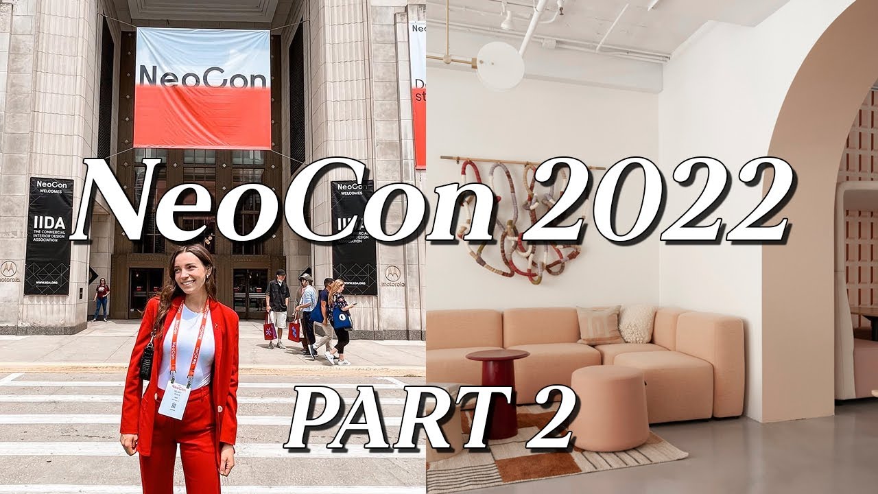 NEOCON 2022 || Part 2: the convention - YouTube