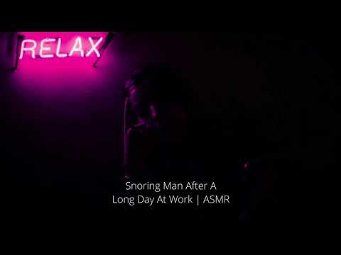 Snoring Man After a Long Day At Work |ASMR - YouTube