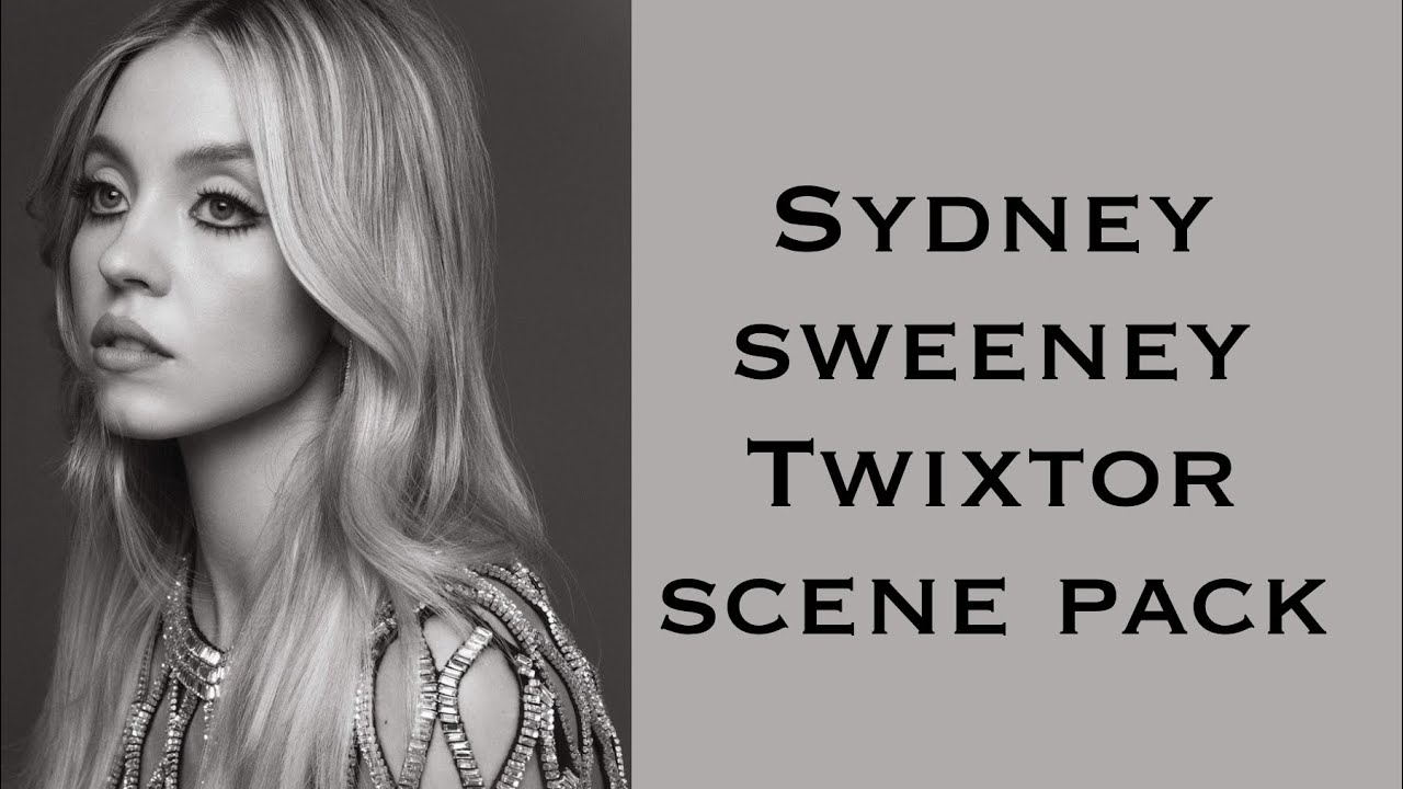 Sydney Sweeney twixtor scene pack - YouTube