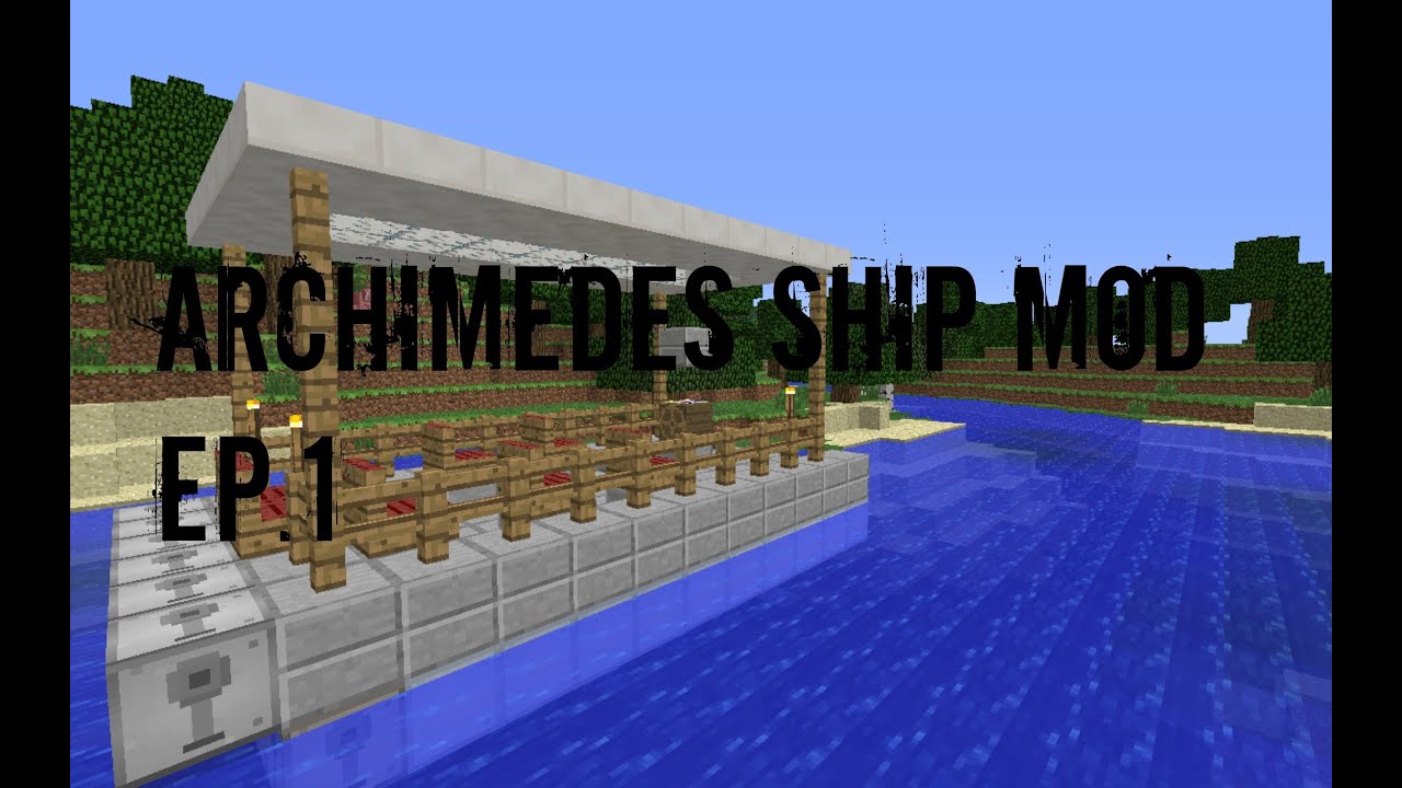 Archimedes Ship Mod Ep.1 - YouTube