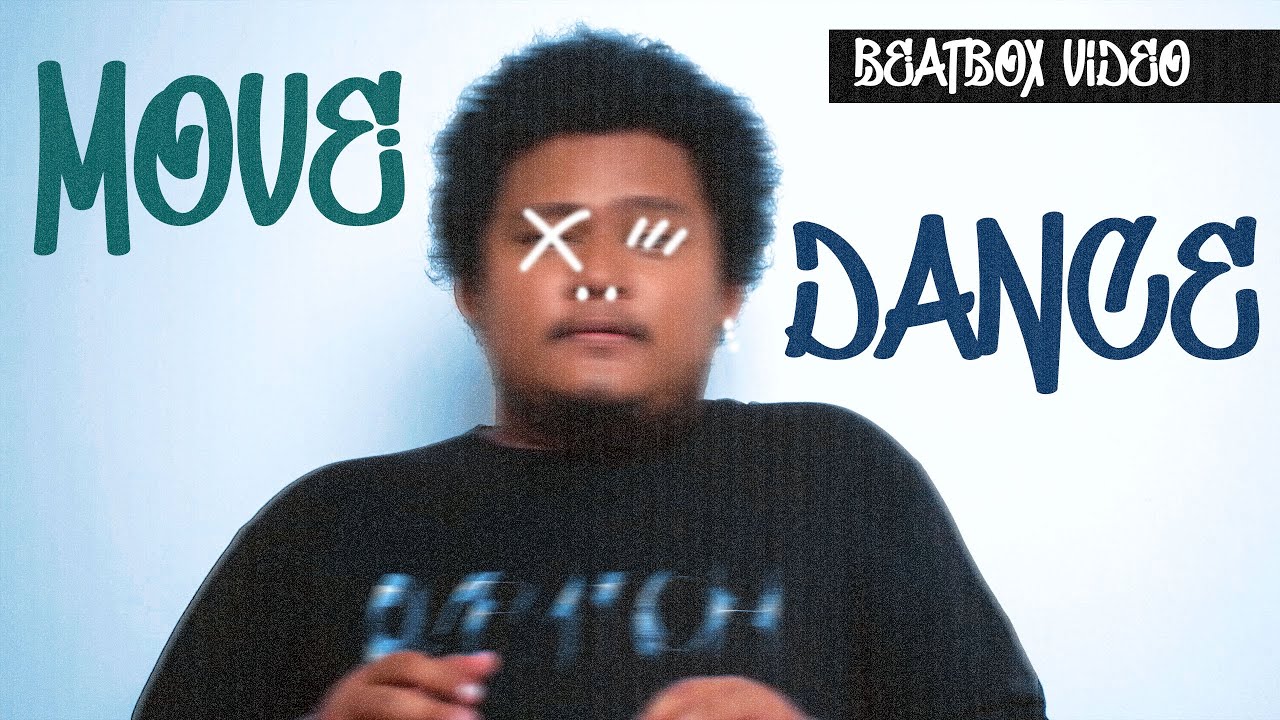 MOVE | BEATBOX VIDEO FOR NOTHING - YouTube