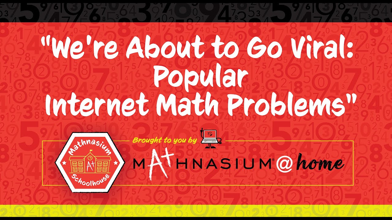 We're About to Go Viral: Popular Internet Math Problems - YouTube