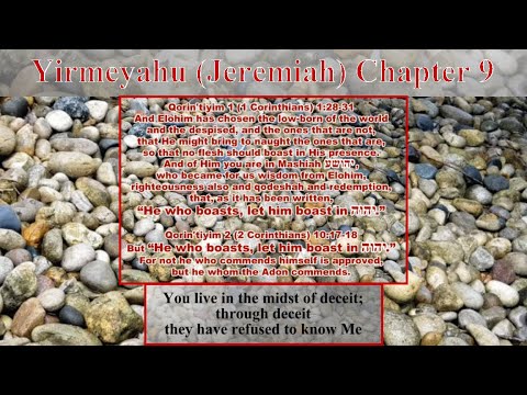 Yirmeyahu (Jeremiah) Ch 9 "but let him who boasts boast of this, that ...