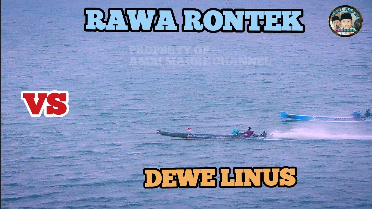 RAWA RONTEK VS DEWE LINUS, FINAL BALAP SAMPAN JELOK ETE, #balapsampan # ...