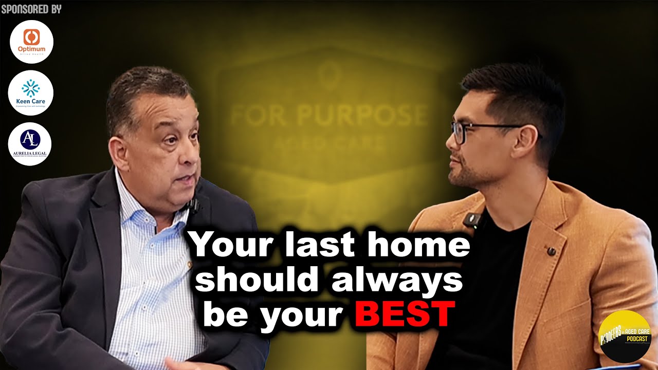 CEO of For Purpose Aged Care, Fabio Maya, Ep#39 Pioneers in Aged Care ...