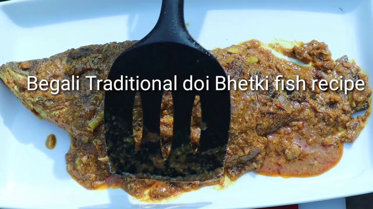 Bengali traditional doi bhetki/bhetki fish recipe bengali style - YouTube