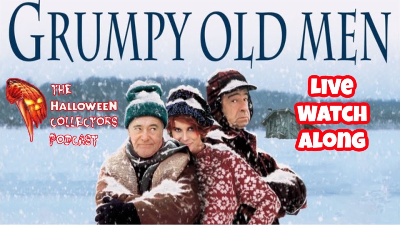 The Halloween Collectors Podcast Live Watch Along #8: Grumpy Old Men ...