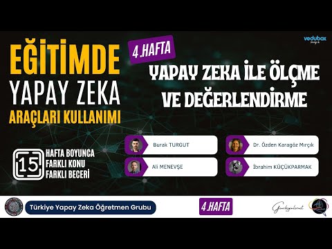 15 Haftalık Yapay Zekâ Eğitim Programı : 4.Hafta Yapay Zekâ ile Ölçme ve Değerlendirme
