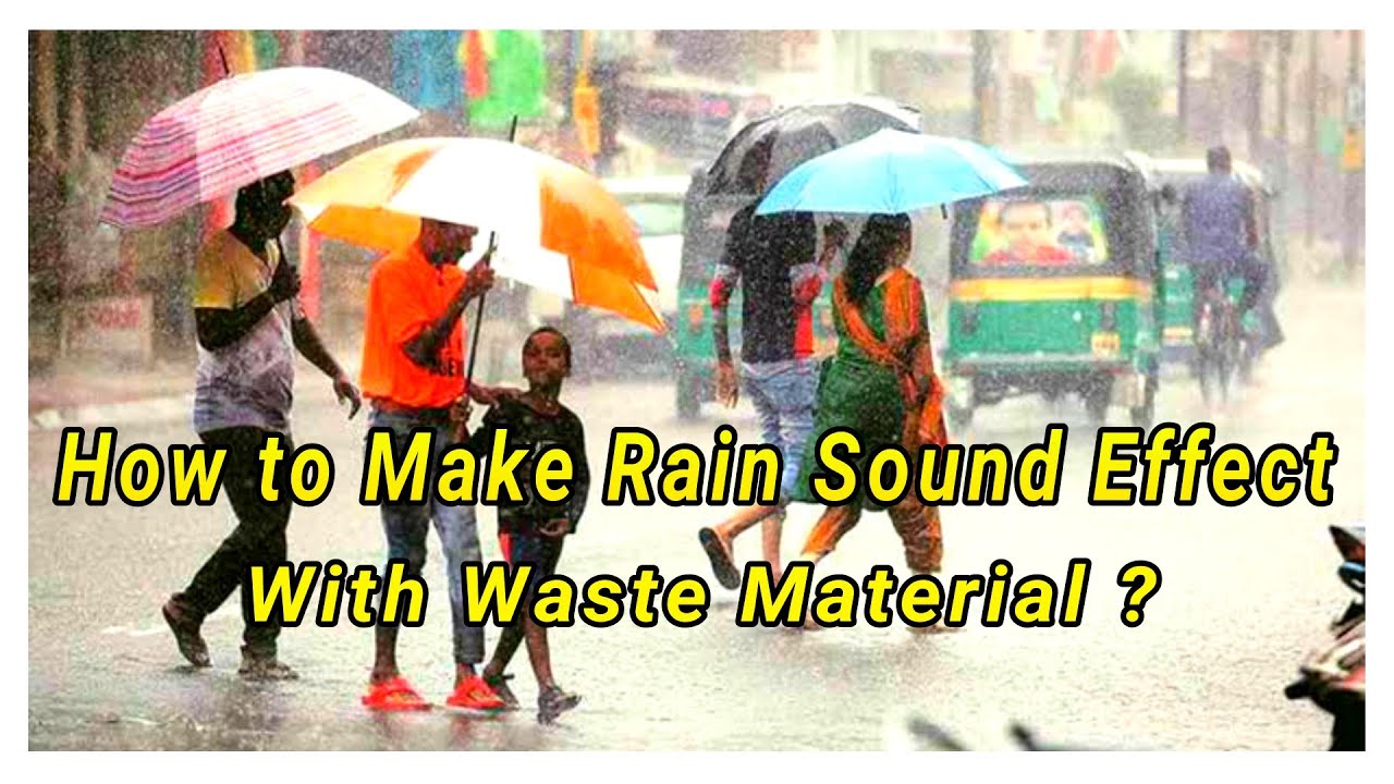 how to make rain sound effect with Waste material ? - YouTube