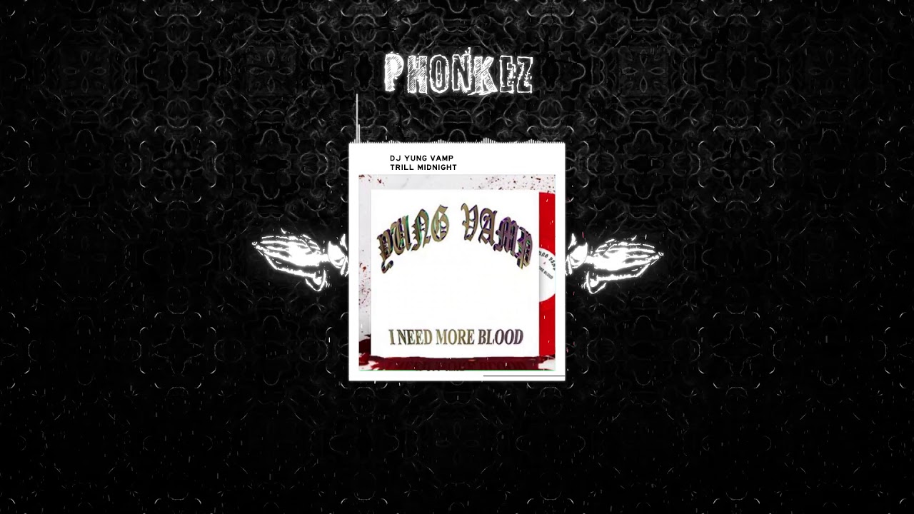 DJ YUNG VAMP - TRILL MIDNIGHT - YouTube
