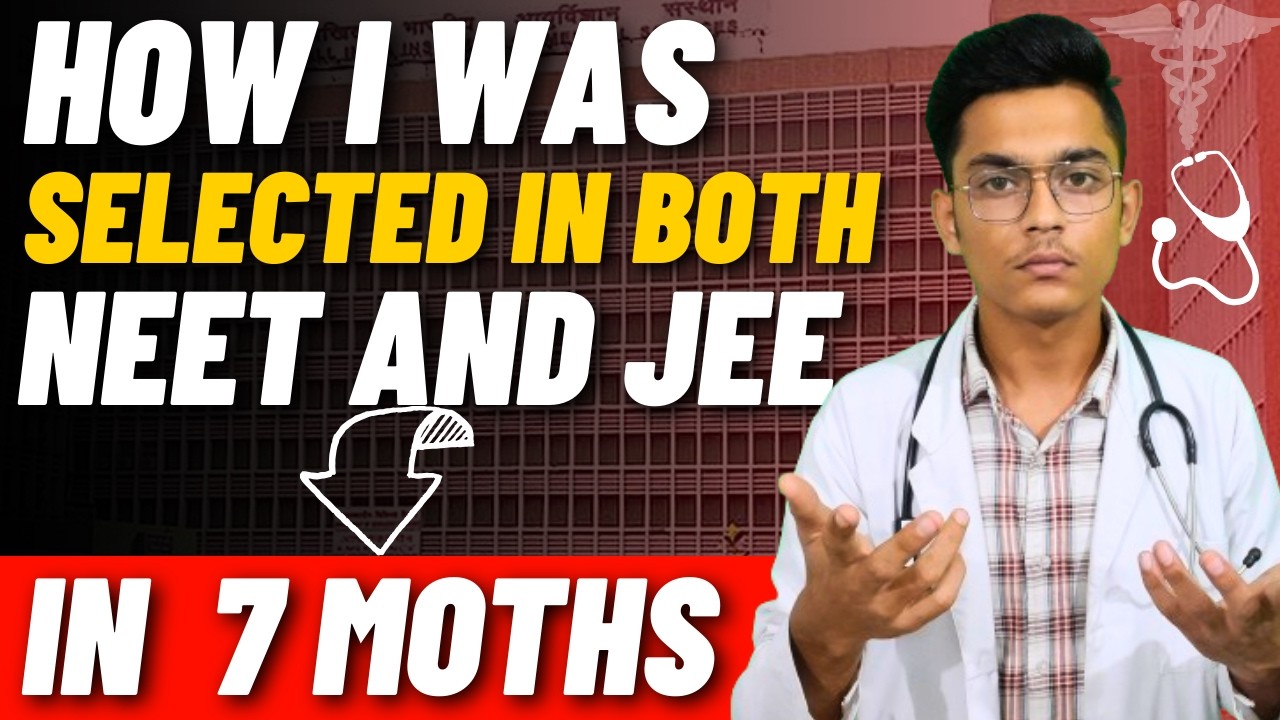 🎯How I Was Selected In Both NEET and JEE in 7 Months 🔥 My Strategy For ...