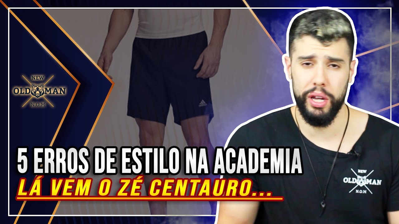 MODA MASCULINA: 5 Erros de Estilo na Academia | New Old Man - YouTube