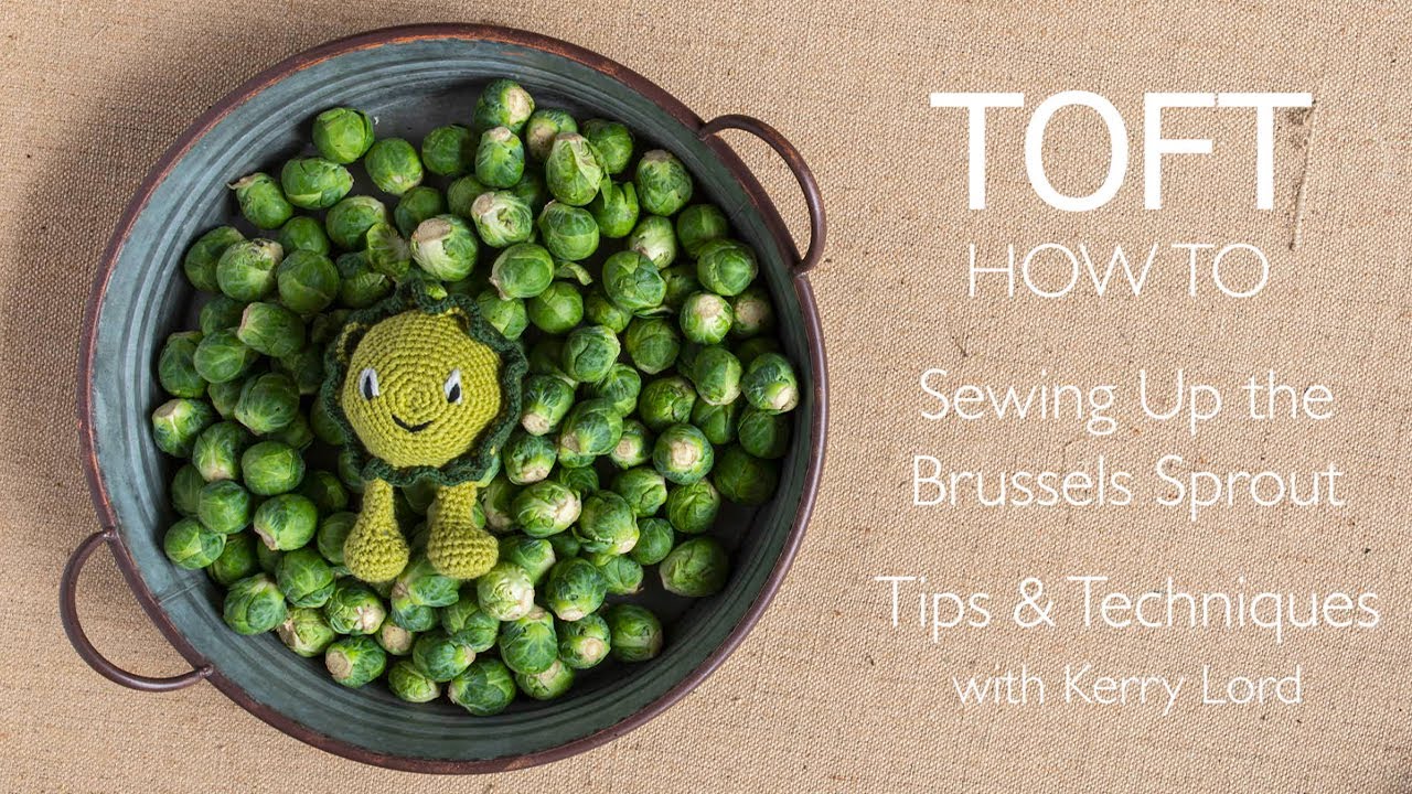 How to Sew Up and Finish the Brussels Sprout - YouTube