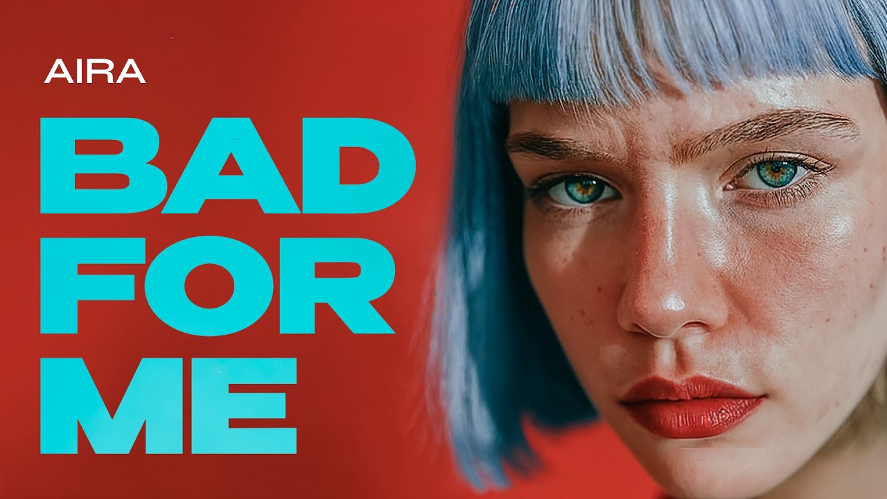 AIRA - Bad for me - YouTube