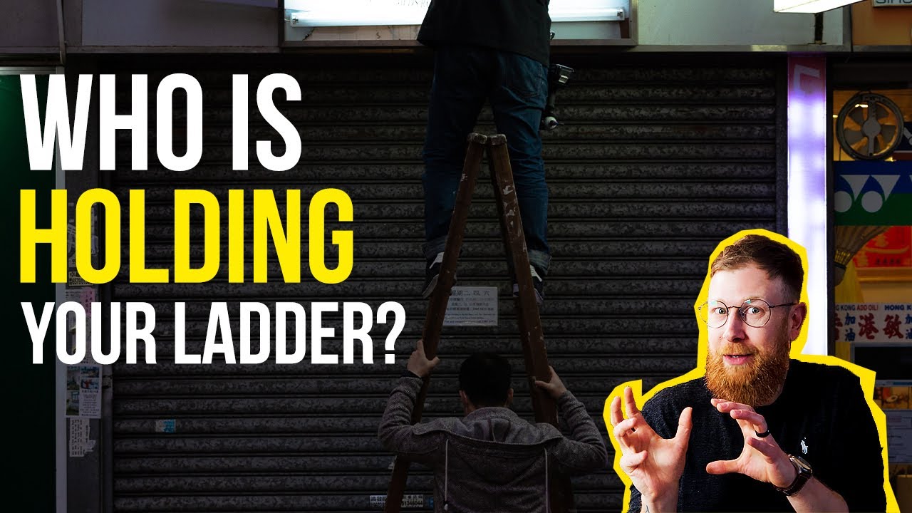 Who Is Holding Your Ladder? - YouTube