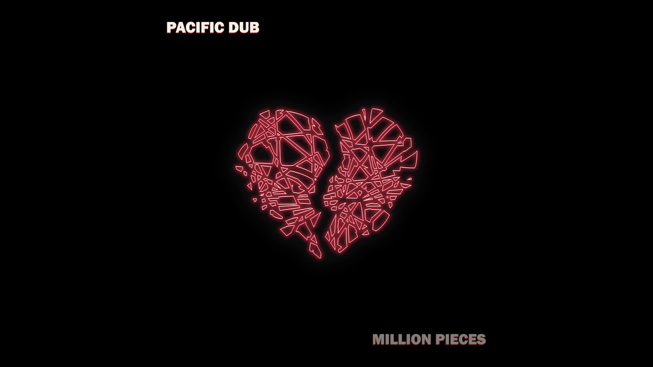 Pacific Dub - Million Pieces (Official Lyric Video) - YouTube