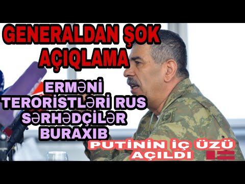 TƏCİLİ!. GENERALDAN ŞOK AÇIQLAMA: ERMƏNİ TERORİSTLƏRİ RUS SƏRHƏDÇİLƏR BURAXIB.. XƏBƏRLƏR BUGÜN 2021.