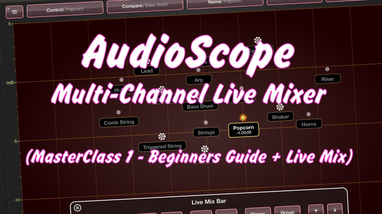 AudioScope - MasterClass 1 - Setup Guide / Live Mix Mode - YouTube