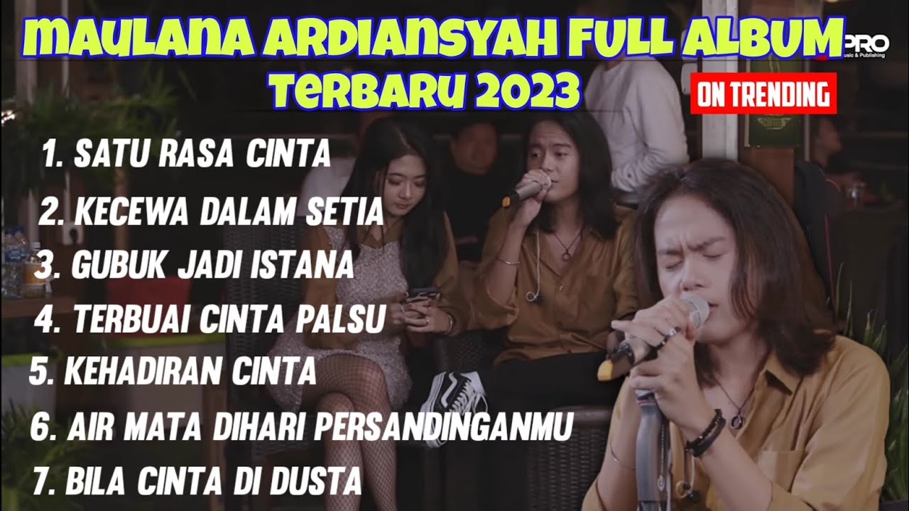 MAULANA ARDIANSYAH FULL ALBUM TERBARU 2023 (Satu Rasa Cinta) - YouTube
