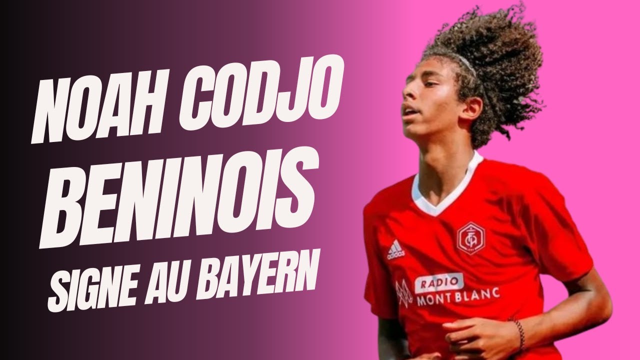 OFFICIEL ! L'attaquant Franco-béninois NOAH CODJO- EVORA🇨🇵🇧🇯 (16 ans) a signé avec le Bayern ...
