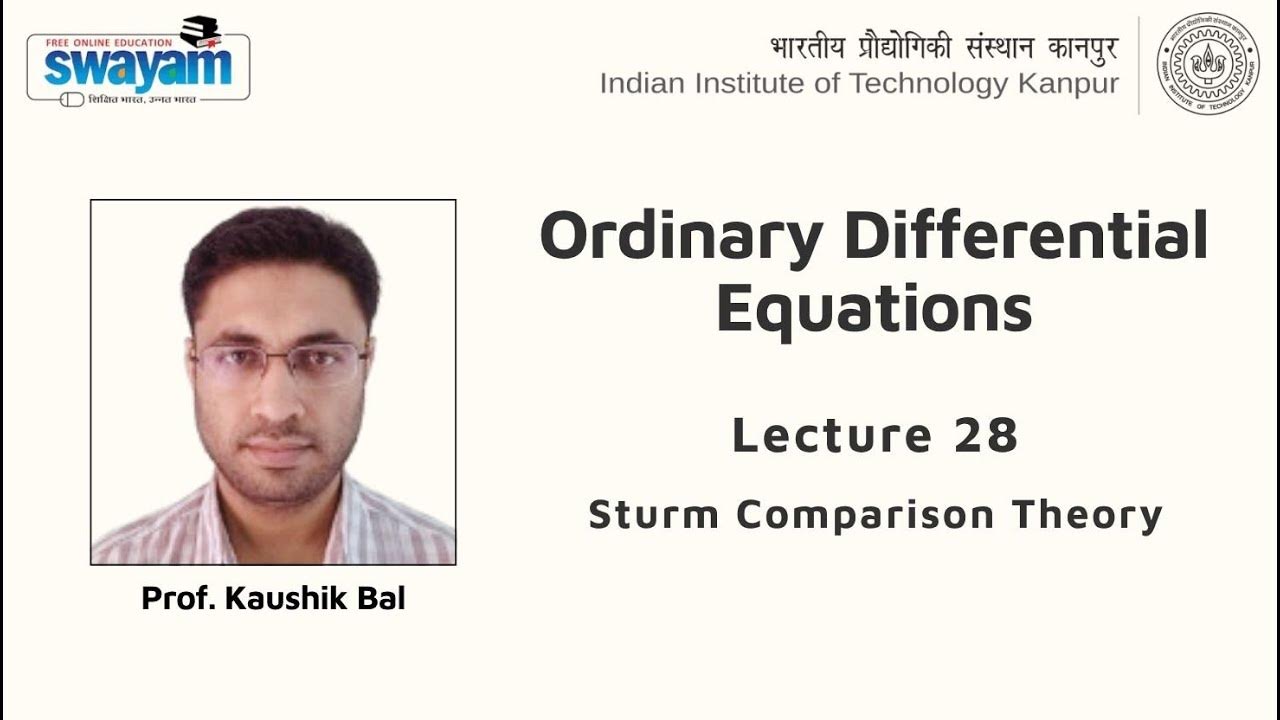 Lecture 28 : Sturm Comparison Theory - YouTube