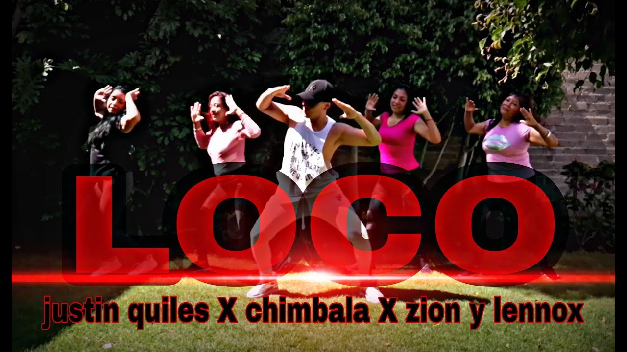 zumba - loco By justin quiles X chimbala X zion y lennox #tiktok - YouTube