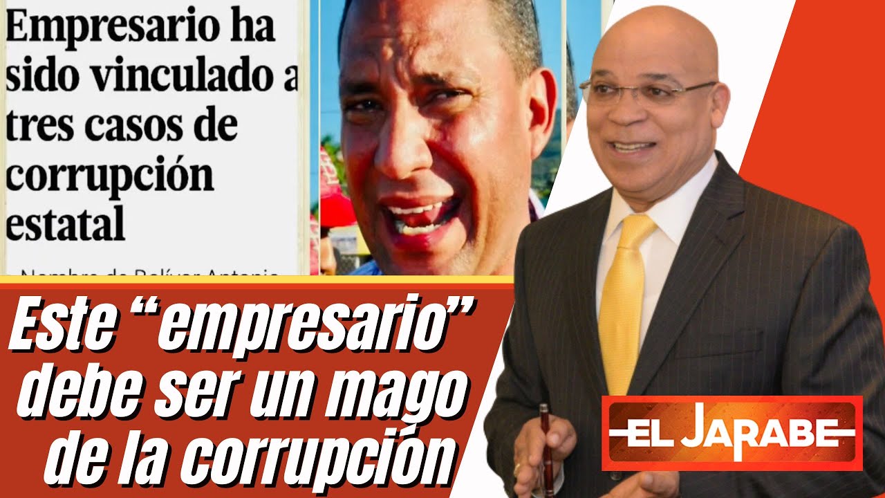 Este “empresario” debe ser un mago de la corrupción | El Jarabe Seg-3 ...