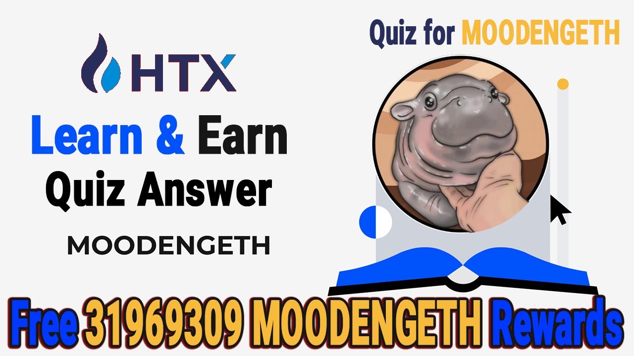HTX Learn And Earn | Quiz for MOODENG | MOODENGETH Answers | Htx learn ...