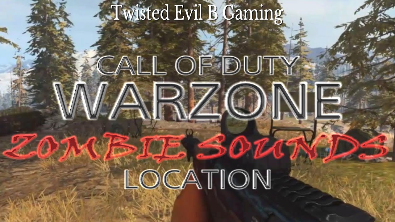 WARZONE - ZOMBIE SOUNDS LOCATION - Call of Duty: Modern Warfare ...