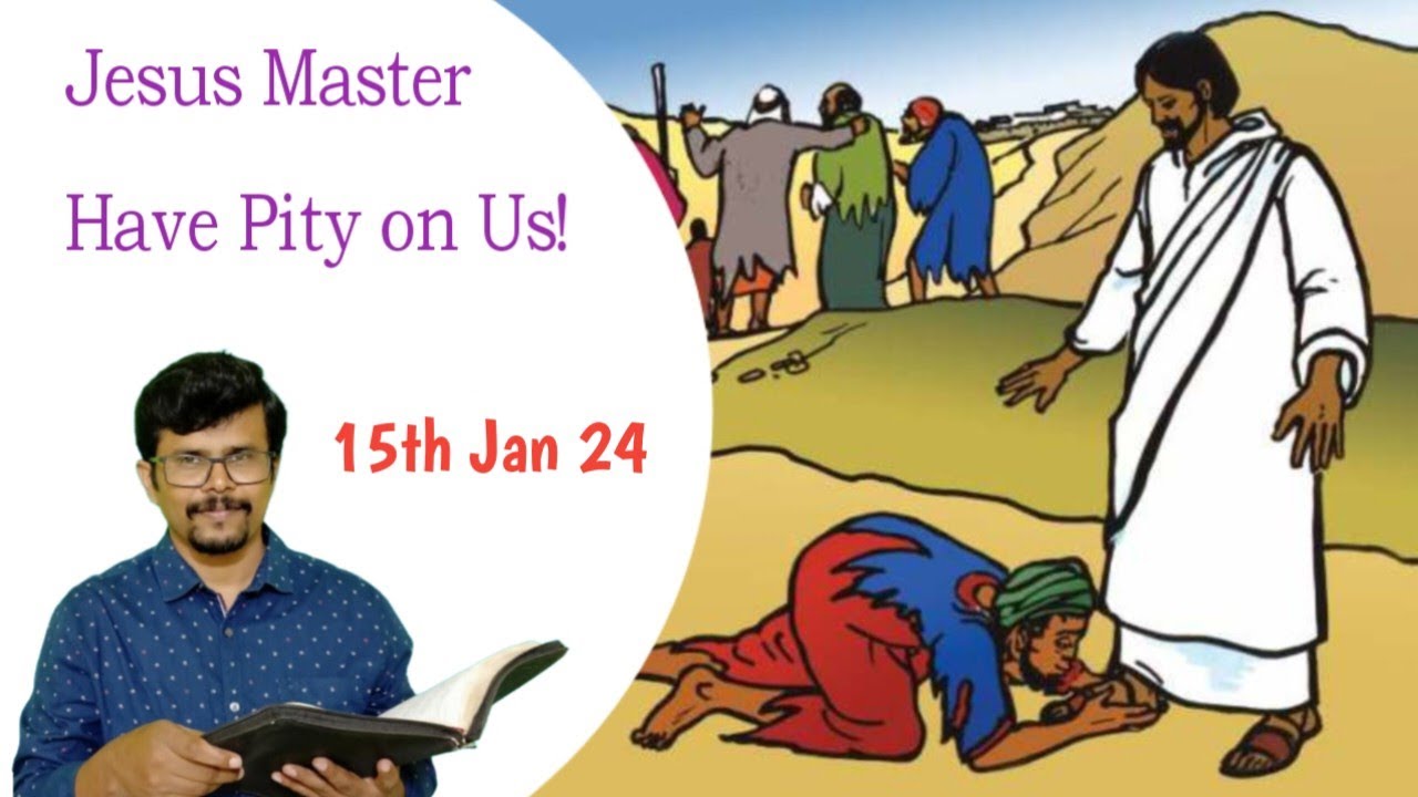 Jesus Master, Have Pity On Us | 15 January 2024 | Prayer |Today's Bible ...