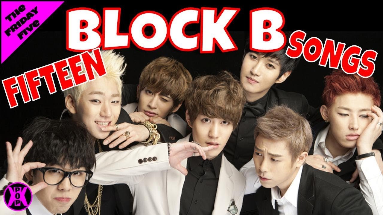 Fifteen BLOCK B Songs! | The Friday Five - YouTube