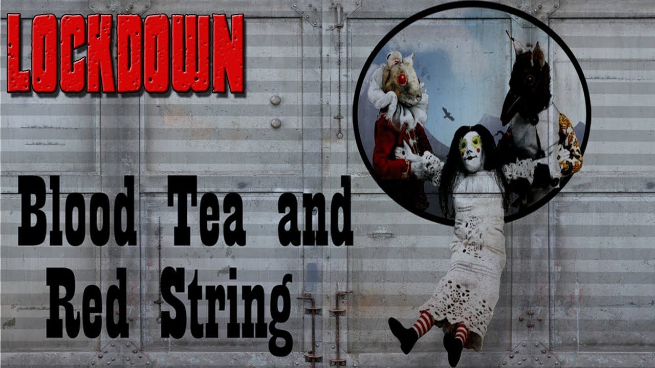 Lockdown Review: Blood Tea and Red String - YouTube